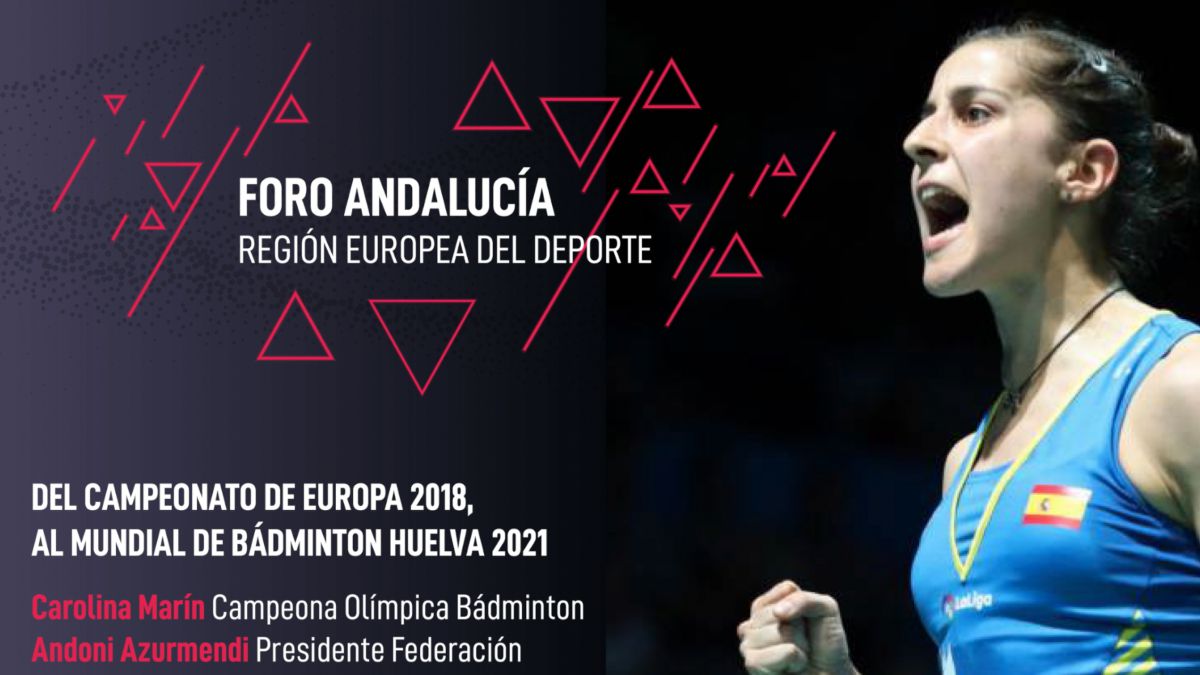 Foro Andalucía en directo: Carolina Marín y el Mundial de Bádminton a ...