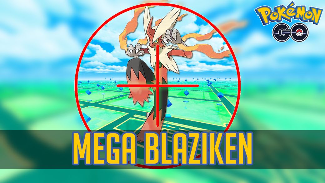Mega Blaziken en Pokémon GO: mejores counters, ataques y Pokémon para derrotarlo - MeriStation