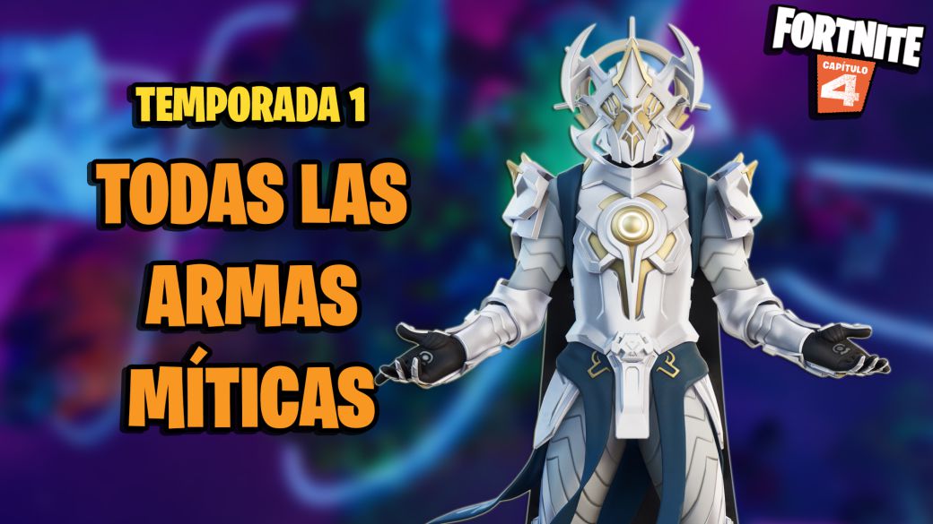 Todas las armas Míticas en Fortnite Capítulo 4 - Temporada 1 y cómo ...