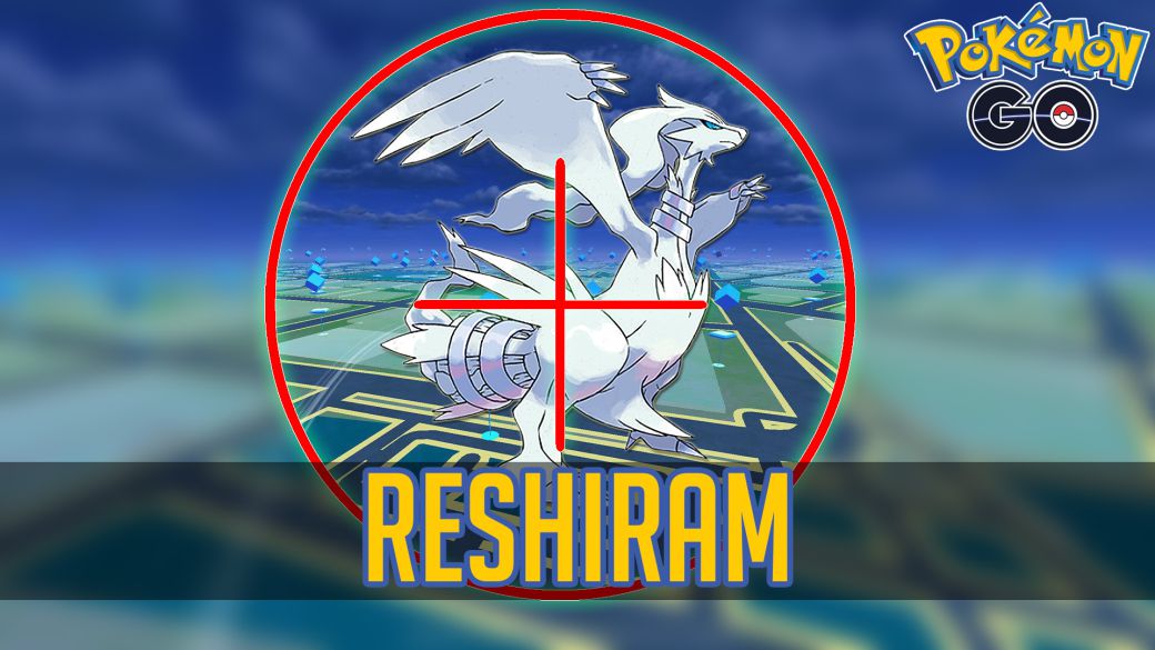 Reshiram en Pokémon GO: mejores counters, ataques y Pokémon para derrotarlo - MeriStation